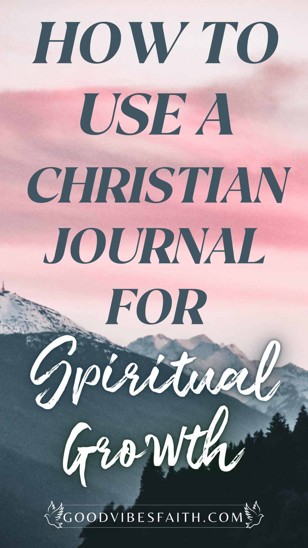 How To Use A Christian Journal For Spiritual Growth